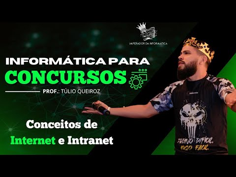 INFORMÁTICA PARA CONCURSOS - CONCEITOS DE INTERNET E INTRANET