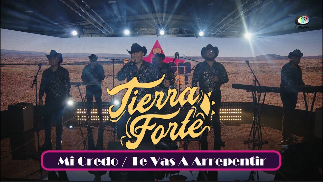 Tierra Forte - Mi Credo / Te Vas A Arrepentir - YouTube