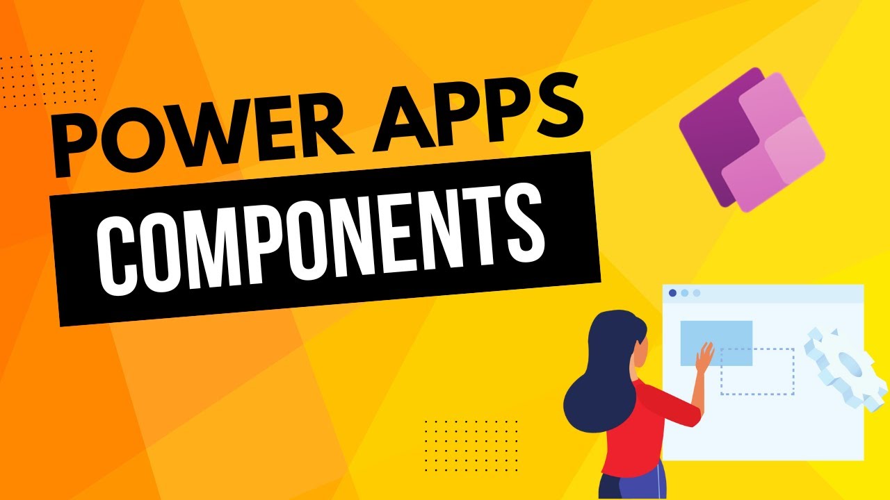 Power Apps Components Tutorial - YouTube