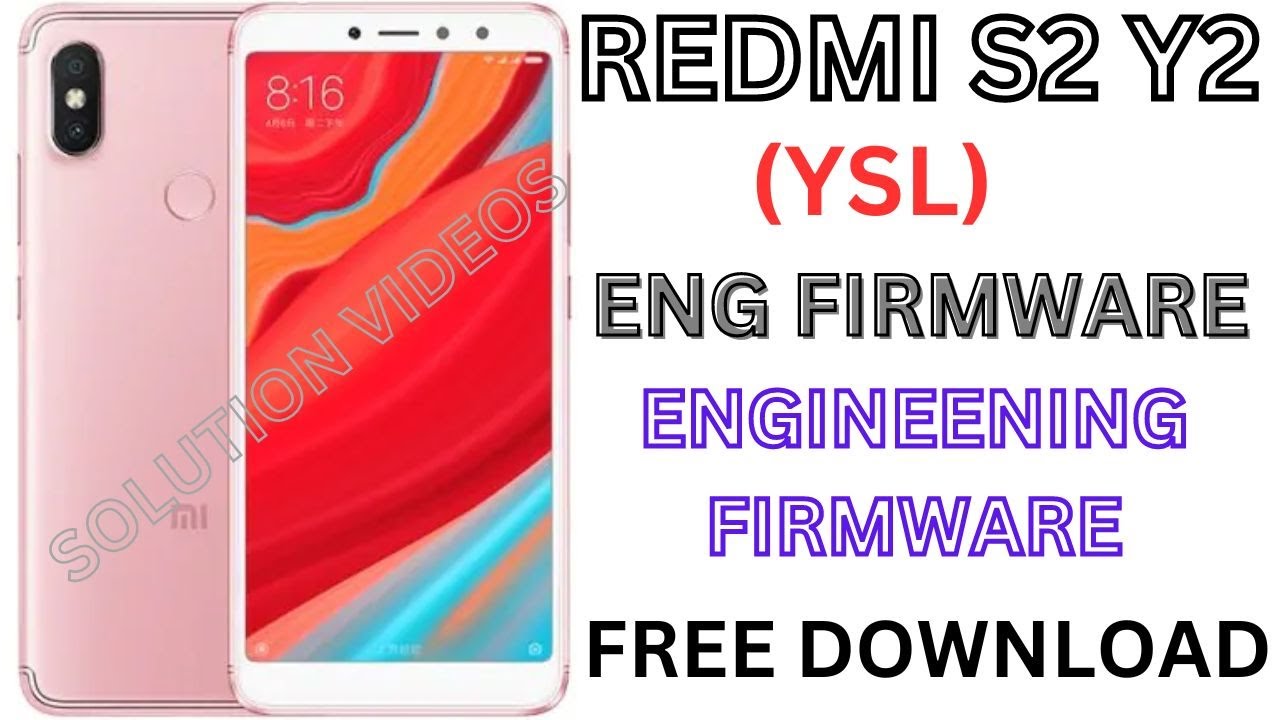 REDMI S2 Y2 ENG FIRMWARE (YSL)ENGINEENING FIRMWARE FREE DOWNLOAD - YouTube