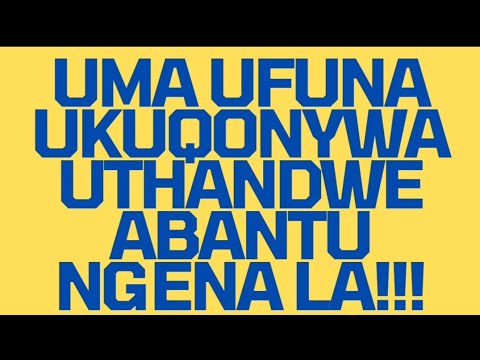 Uyafuna ukushelwa izintombi nsizwa uthandwe abantu
