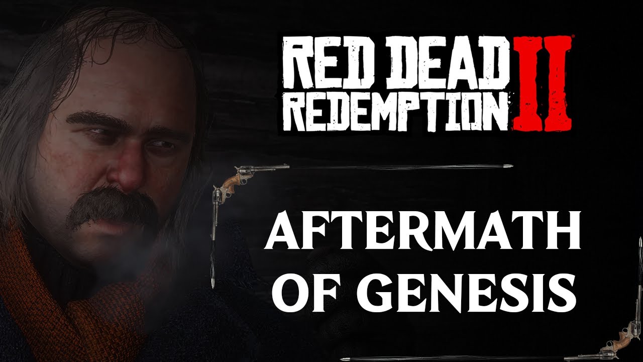 THE AFTERMATH OF GENESIS | MAIN QUEST | RED DEAD REDEMPTION 2 ...