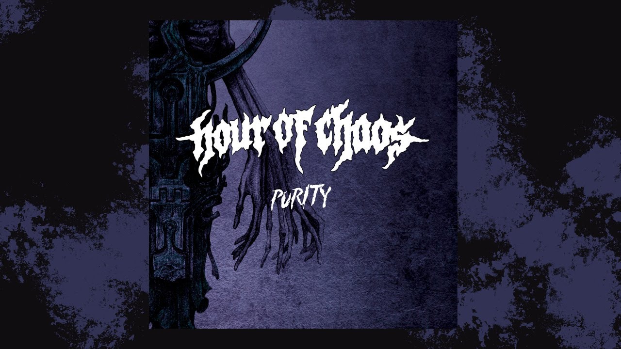 Hour Of Chaos - Purity (Official Video 2025) - YouTube