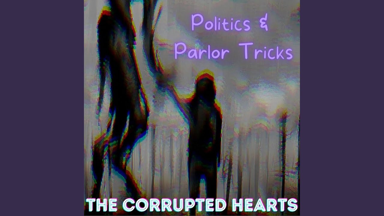 Politics & Parlor Tricks - YouTube Music
