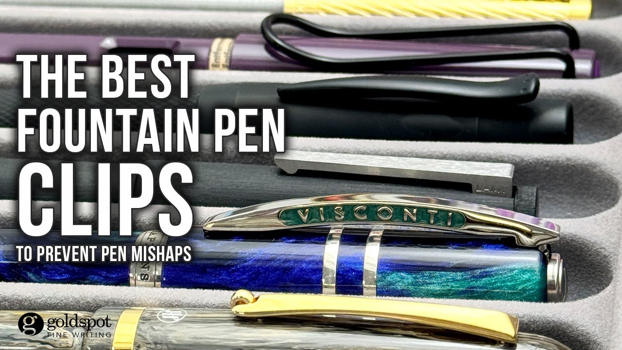 Prevent Pen Mishaps: the Best Fountain Pen Clips - YouTube
