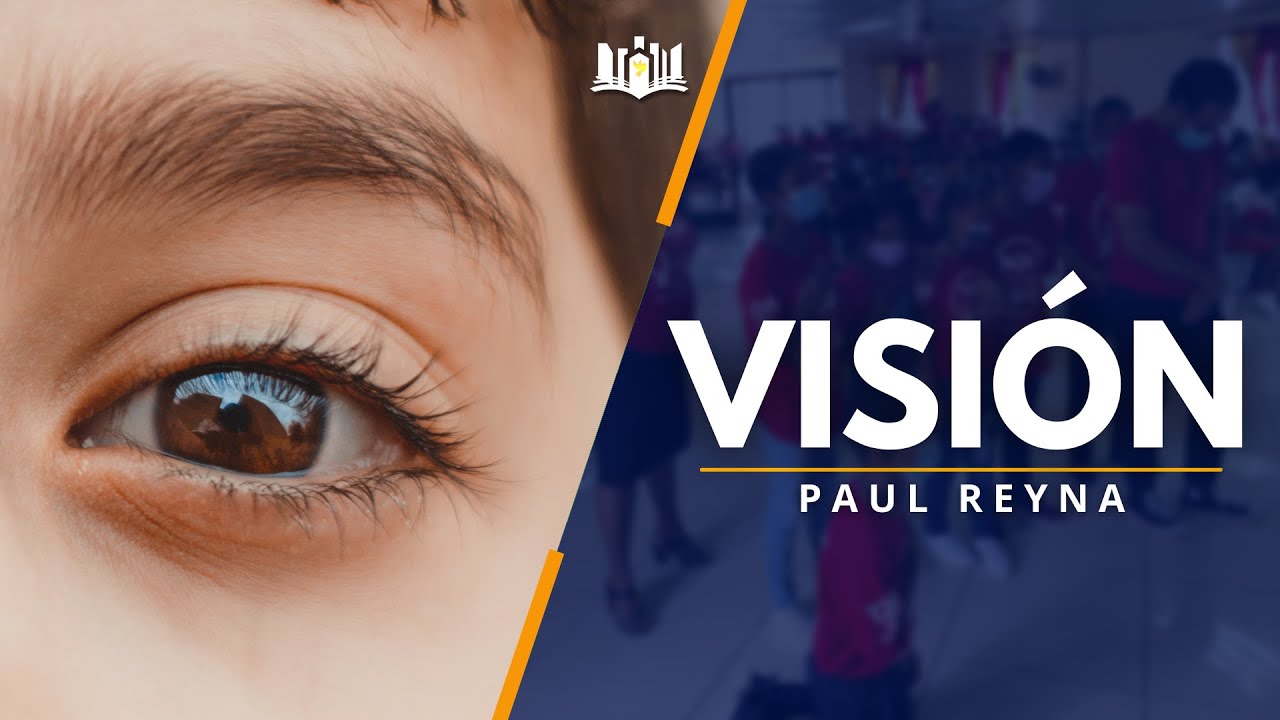 VISIÓN - PAUL REYNA | SERVICIO VIRTUAL | CULTO DE PODER | TCV LIVE ...
