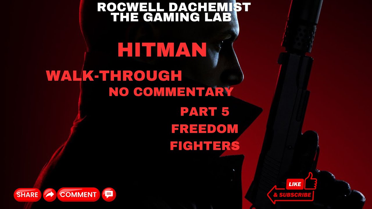 Hitman Walk-through pt5 Freedom fighters - YouTube