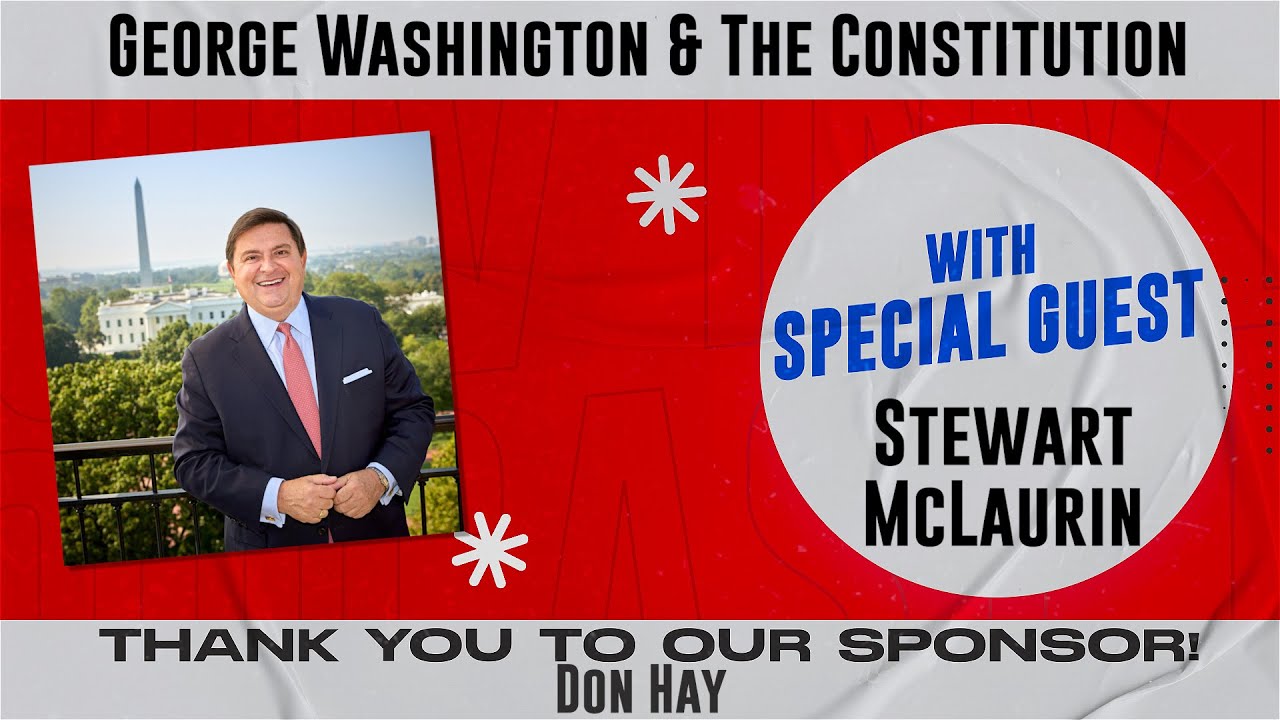 Ep. 221 | Constitutional Chats Podcast | Stewart McLaurin | George ...