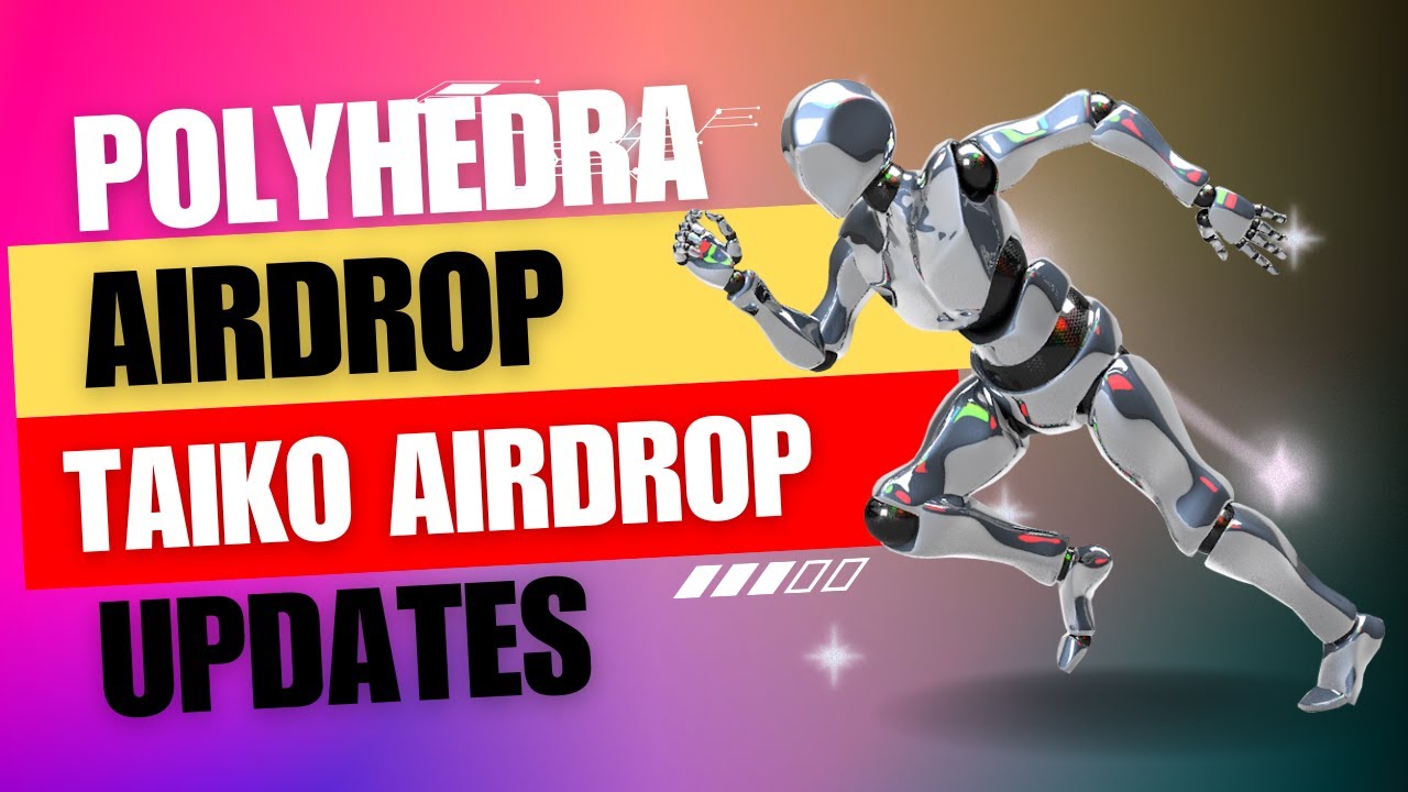 Polyhedra Airdrop 🎁 | $100 To $5000 Airdrop 💸 | Taiko Airdrop 🎉 | Other ...