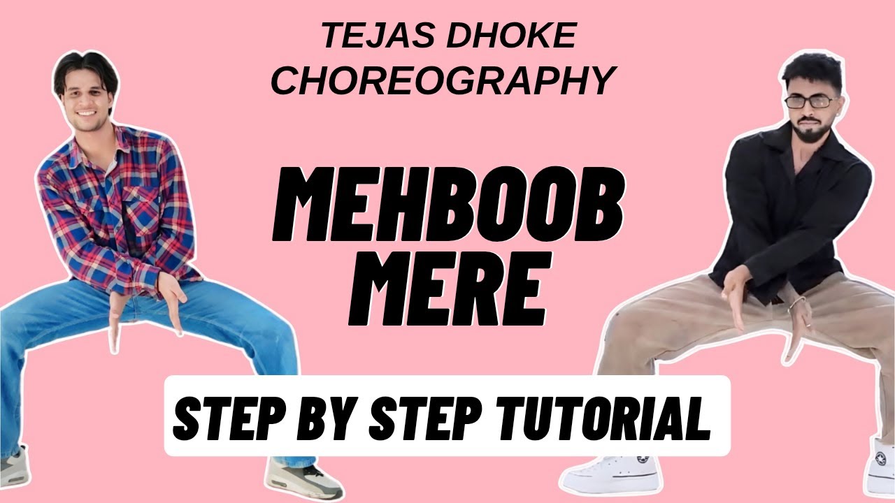 Mehboob Mere Tejas Dhoke Dance Choreography Tutorial | Mehboob Mere ...
