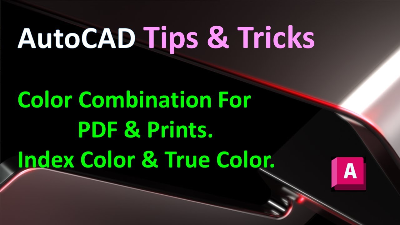 AutoCAD Tips & Tricks : Color Combination For PDF & Prints, Index Color ...