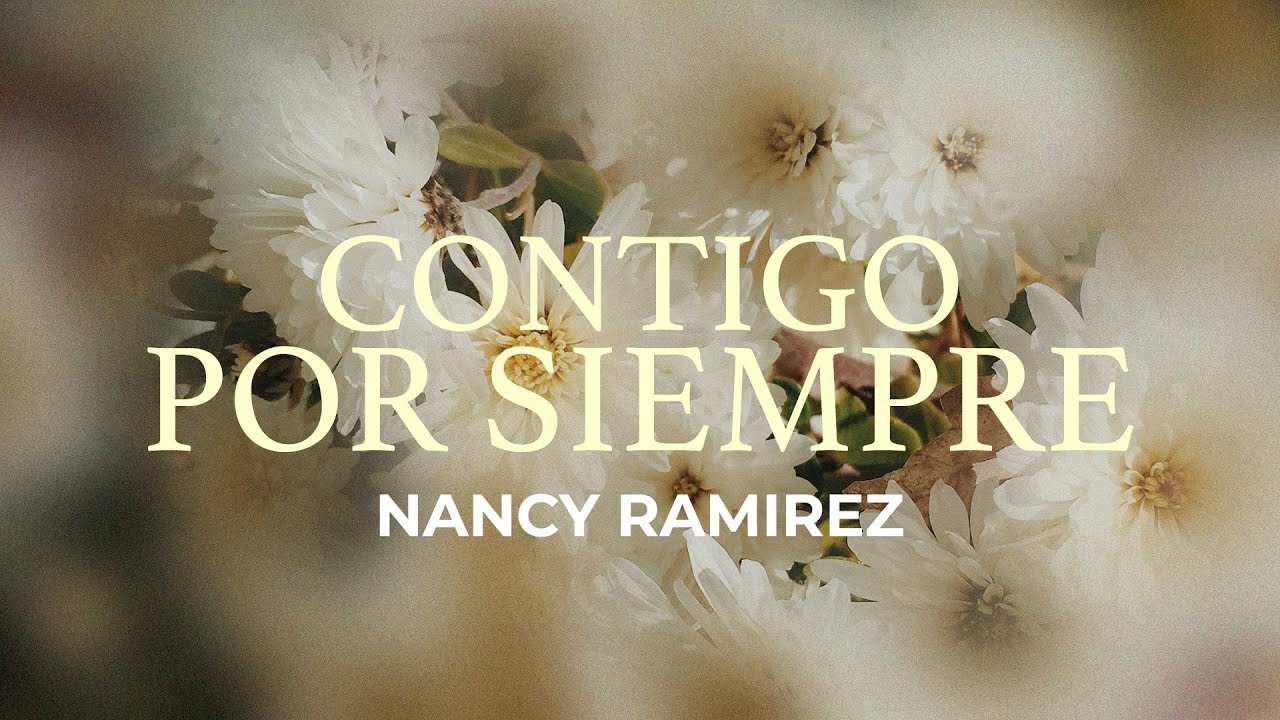 Nancy Ramirez - Contigo Por Siempre - YouTube
