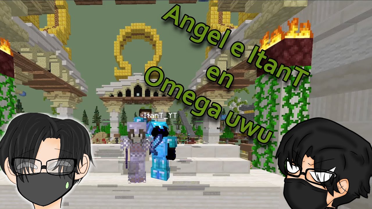 Angel e ItanT Juntos en omega Bv - YouTube