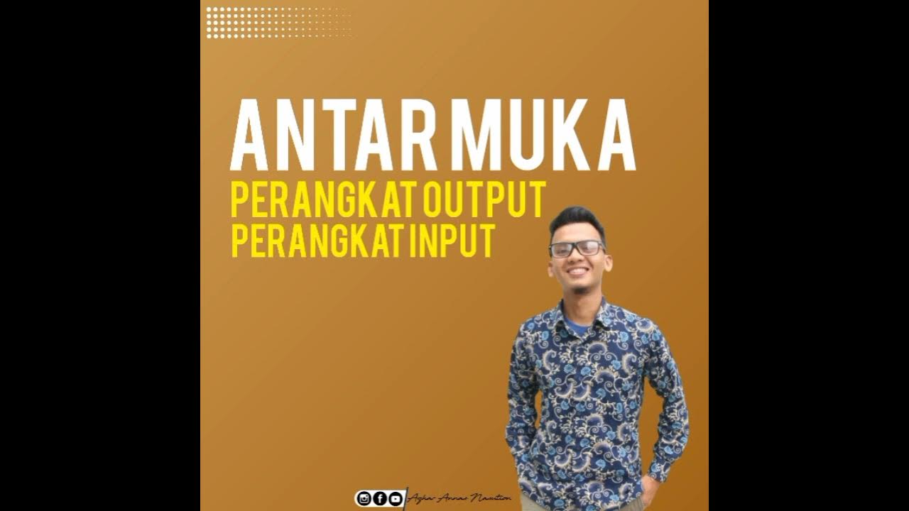 Materi Antar Muka, Perangkat Input, dan Perangkat Output | Pel. ke-2 ...