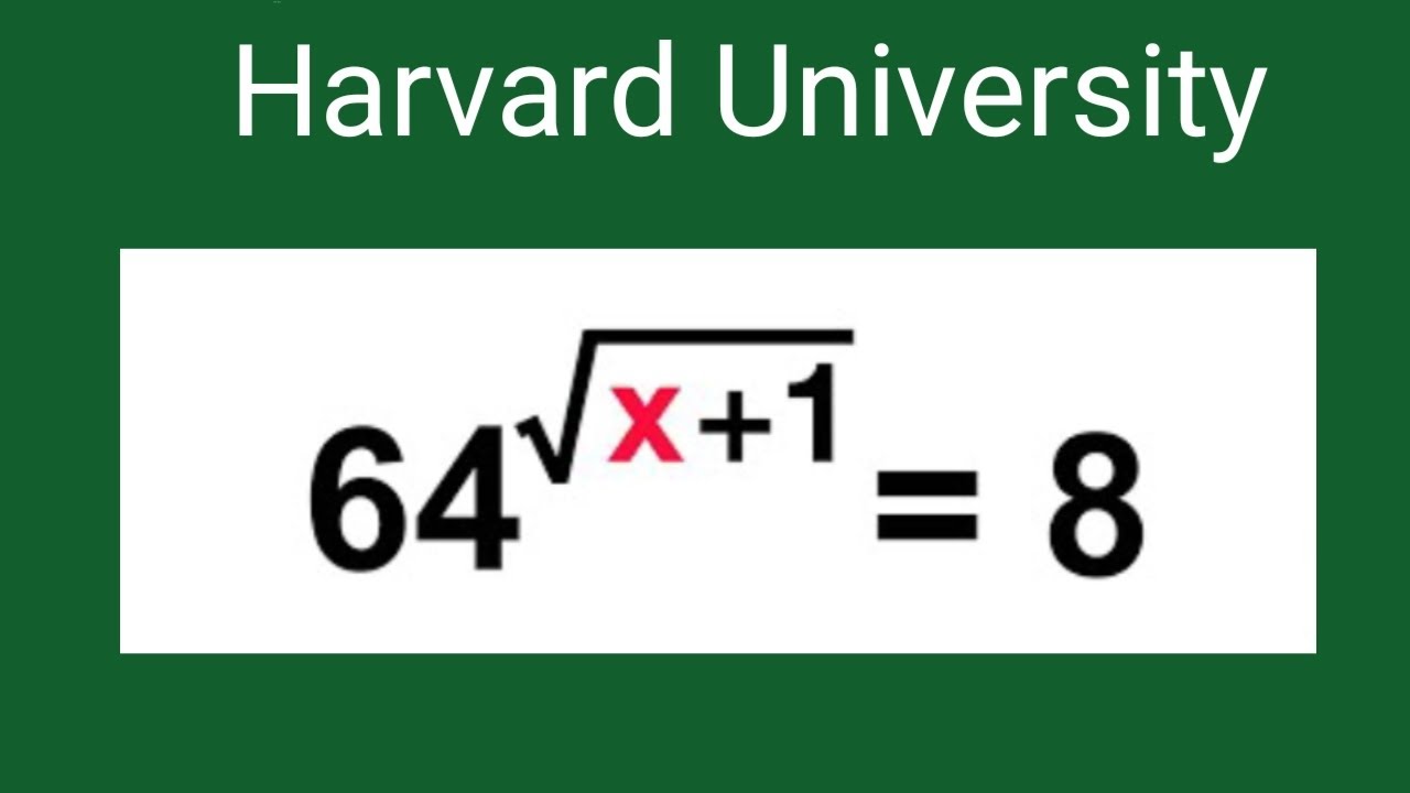 64 ^√(x+1)=8 Can you solve this equation? Exponential |Harvard ...