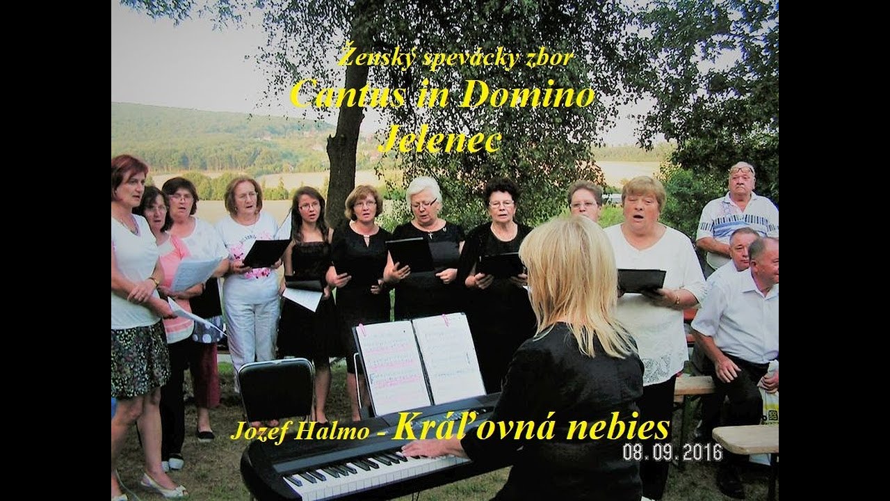 Kráľovná nebies Jozef Halmo Ženský spevácky zbor Cantus in Domino ...
