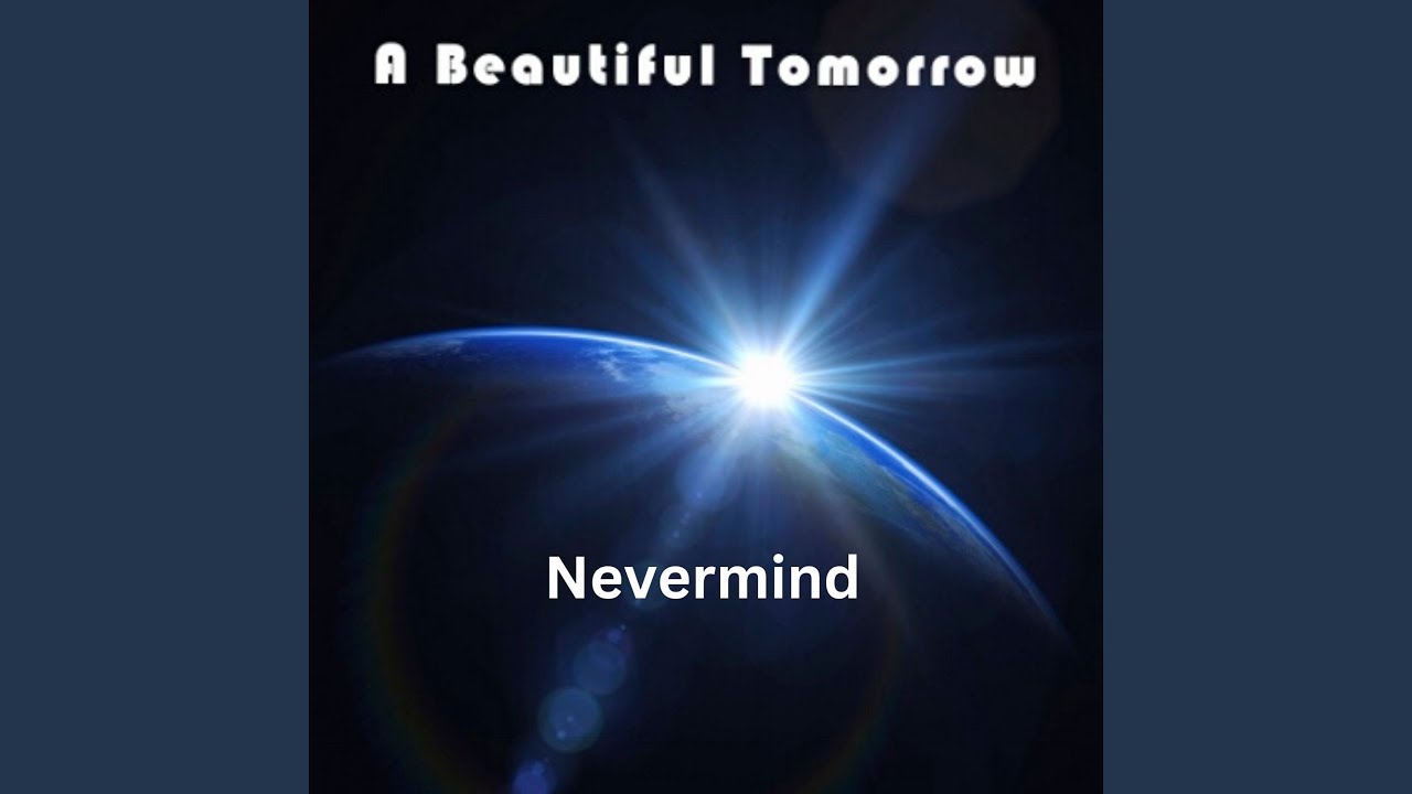 Nevermind (2025 Version) - YouTube