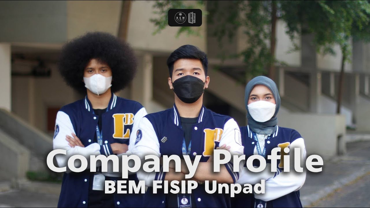 Company Profile BEM FISIP Unpad | Kabinet Langkah Baru - YouTube