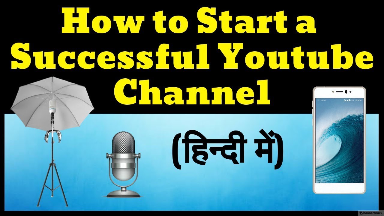 8 Tips on How to Start a Successful Youtube channel | Equipment for ...