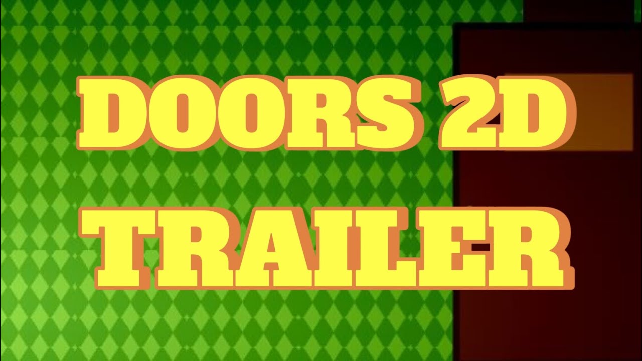 DOORS 2D TRAILER - YouTube