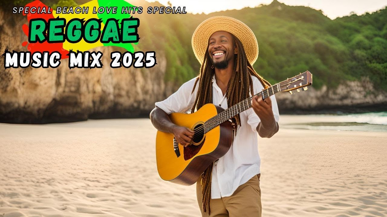 TOP REGGAE MUSIC HITS FULL DAY💖BEST REGGAE MIX ,REGGAE BEACH LOVE 3 ...