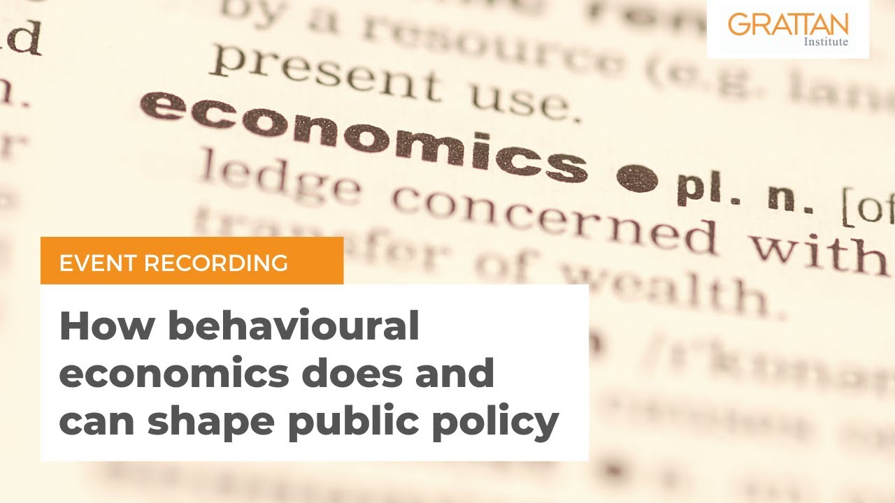 How behavioural economics does and can shape public policy - YouTube