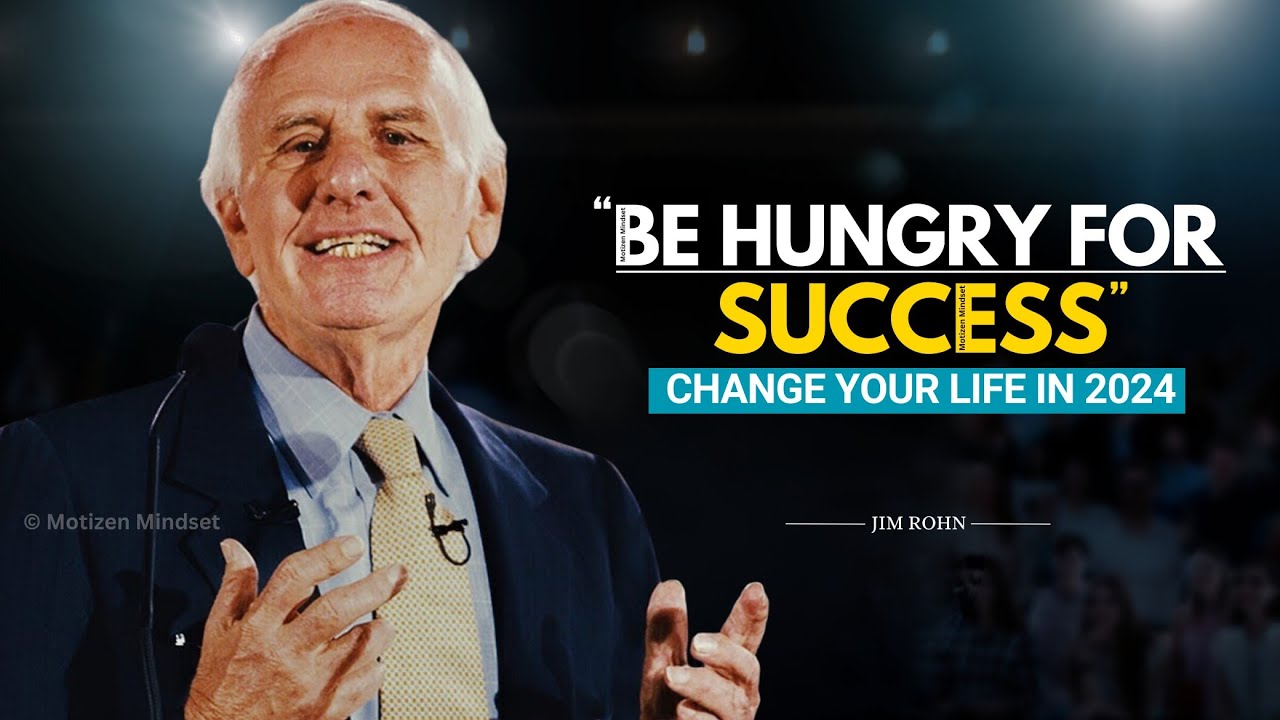 BE HUNGRY FOR SUCCESS - Jim Rohn Motivation | best Motivational Speech ...