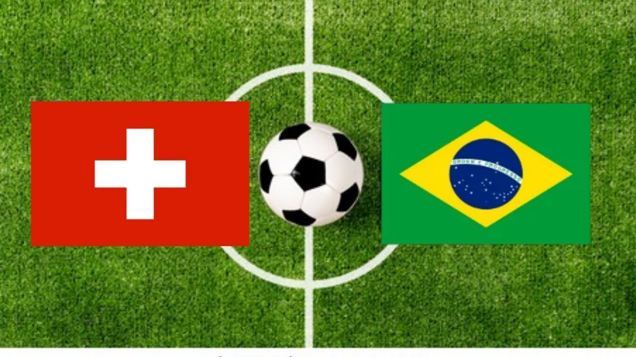 Switzerland 🇨🇭 vs 🇧🇷 Brazil - YouTube