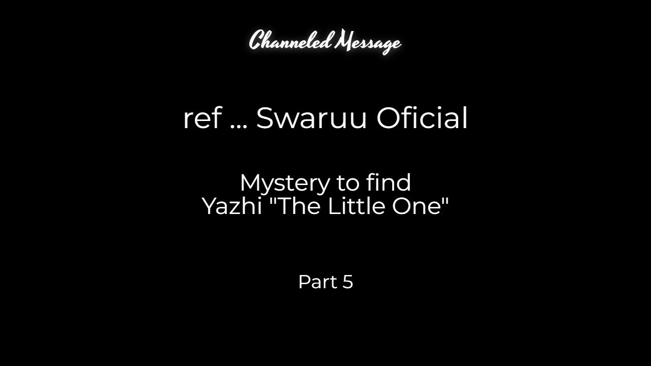 conversation with Yazhi - ref ... Swaruu Oficial part 5 - YouTube