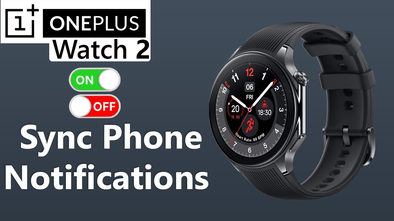 OnePlus Watch 2: How To Enable & Disable 'Sync Phone Notifications' - YouTube