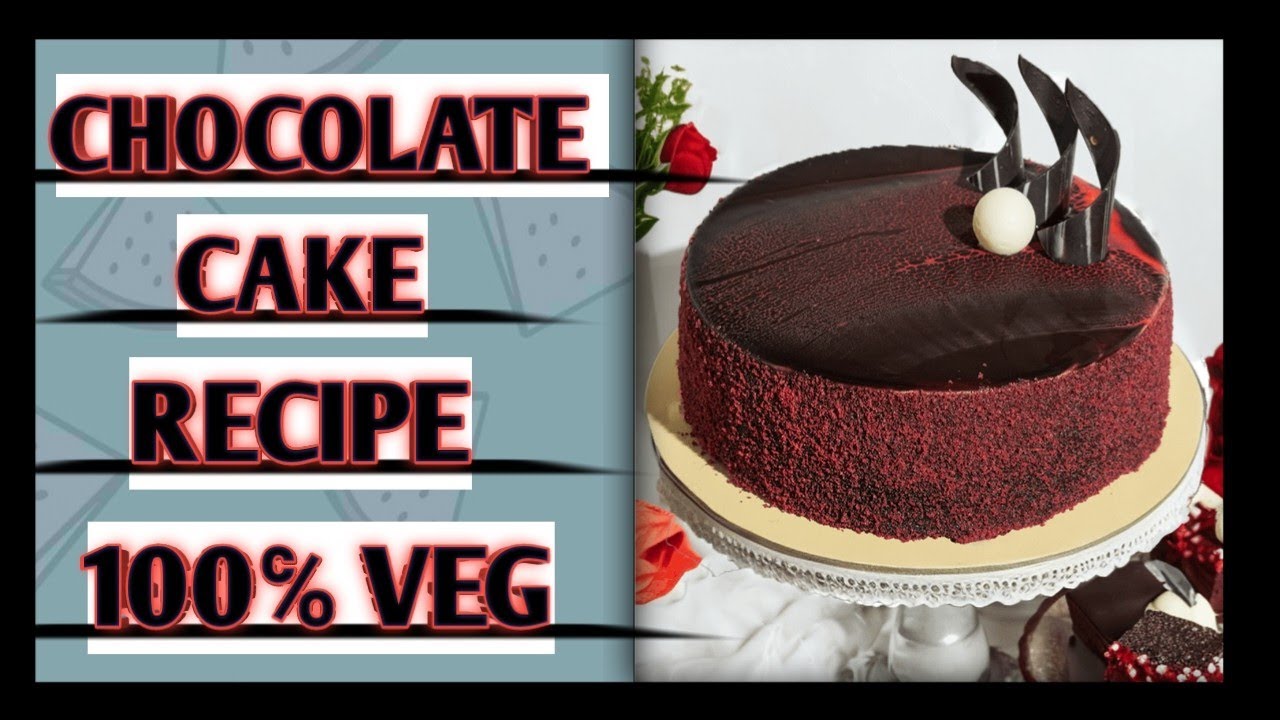 Chocolate cake Recipe 100%Veg |Haw to make chocolate cake | homemade ...