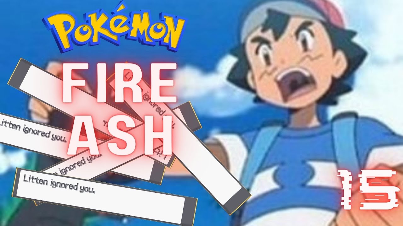 Let's Play-Pokemon: Fire Ash (Ash's Teams Only)-Part 15 - YouTube