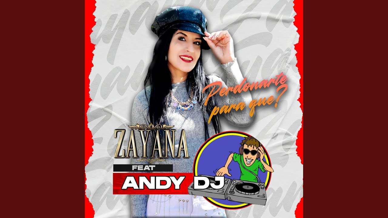Perdonarte para que? (feat. Andy DJ) - YouTube