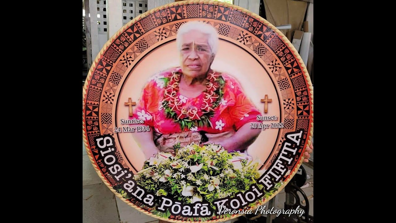 Rest in Peace - SIOSI'ANA POAFA KOLOI FIFITA. - YouTube