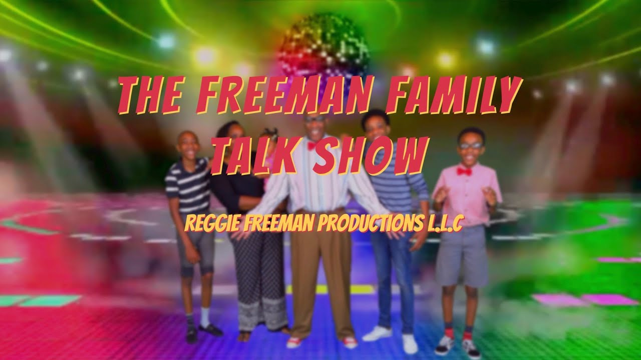 The Freeman Family Talk Show: Getting Ready For Episode 7 - YouTube