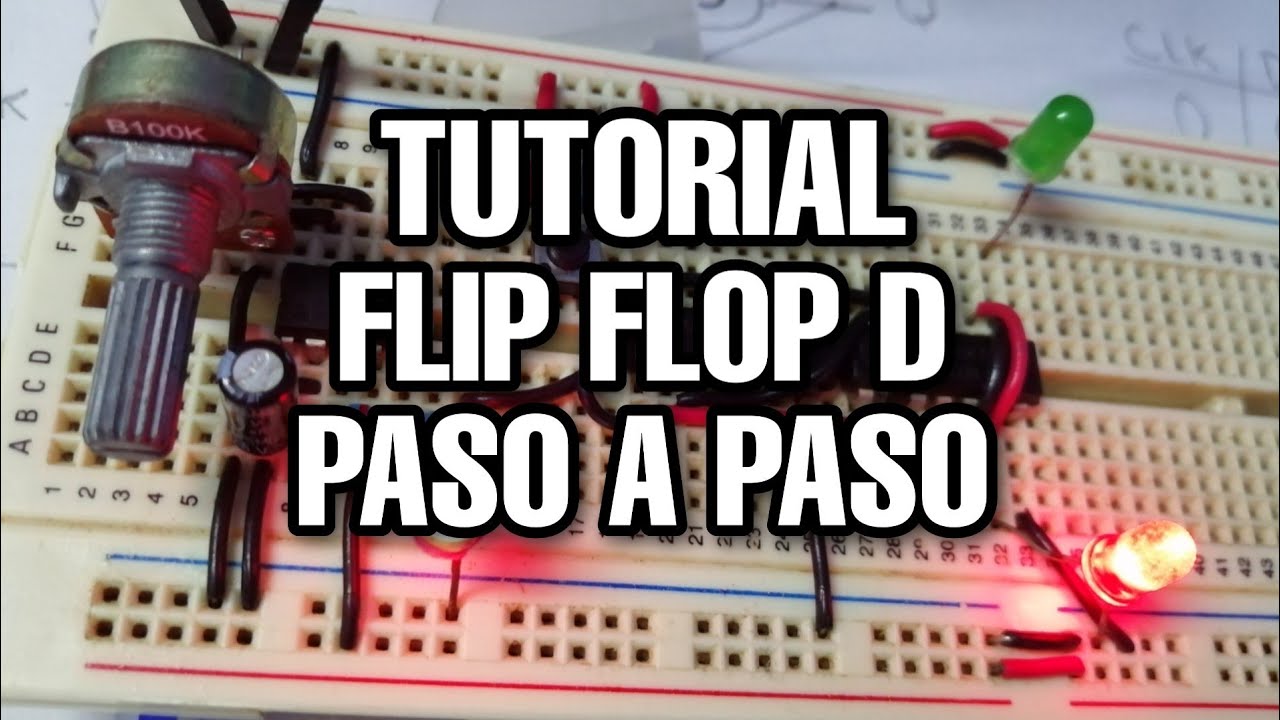 Tutorial Como Armar Flip Flop D Paso a Paso Realizado en Protoboard Completo |Morán - YouTube
