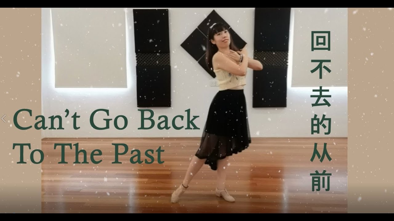 Can't Go Back to the Past (回不去的从前) - Line Dance - YouTube