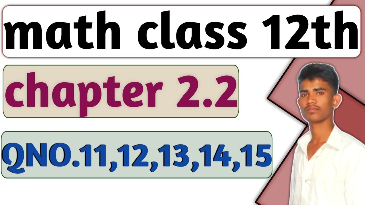 math class 12th chapter 2.2 question 11,12,13,14,15|| mukesh Kumar ...