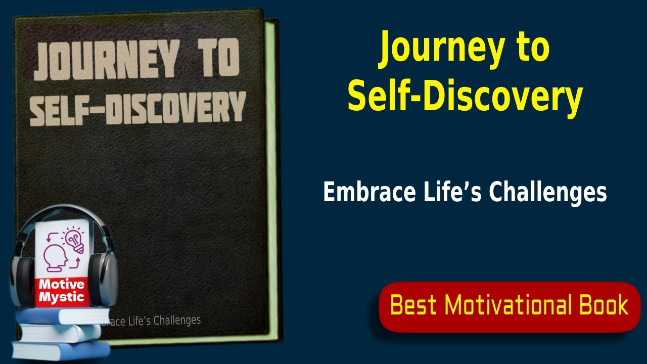 Journey to Self-Discovery - Embrace Life’s Challenges - Audiobook - YouTube