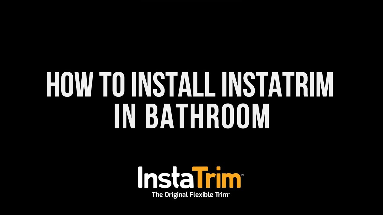 How to Install InstaTrim The Original Flexible Trim in the bathroom ...