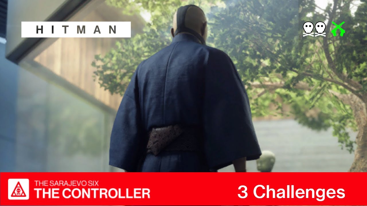 HITMAN | The Sarajevo Six — The Controller (all challenges) - YouTube