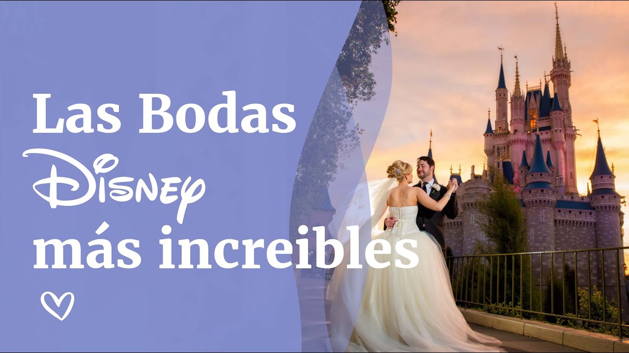 Las mejores BODAS DISNEY 😍 - YouTube