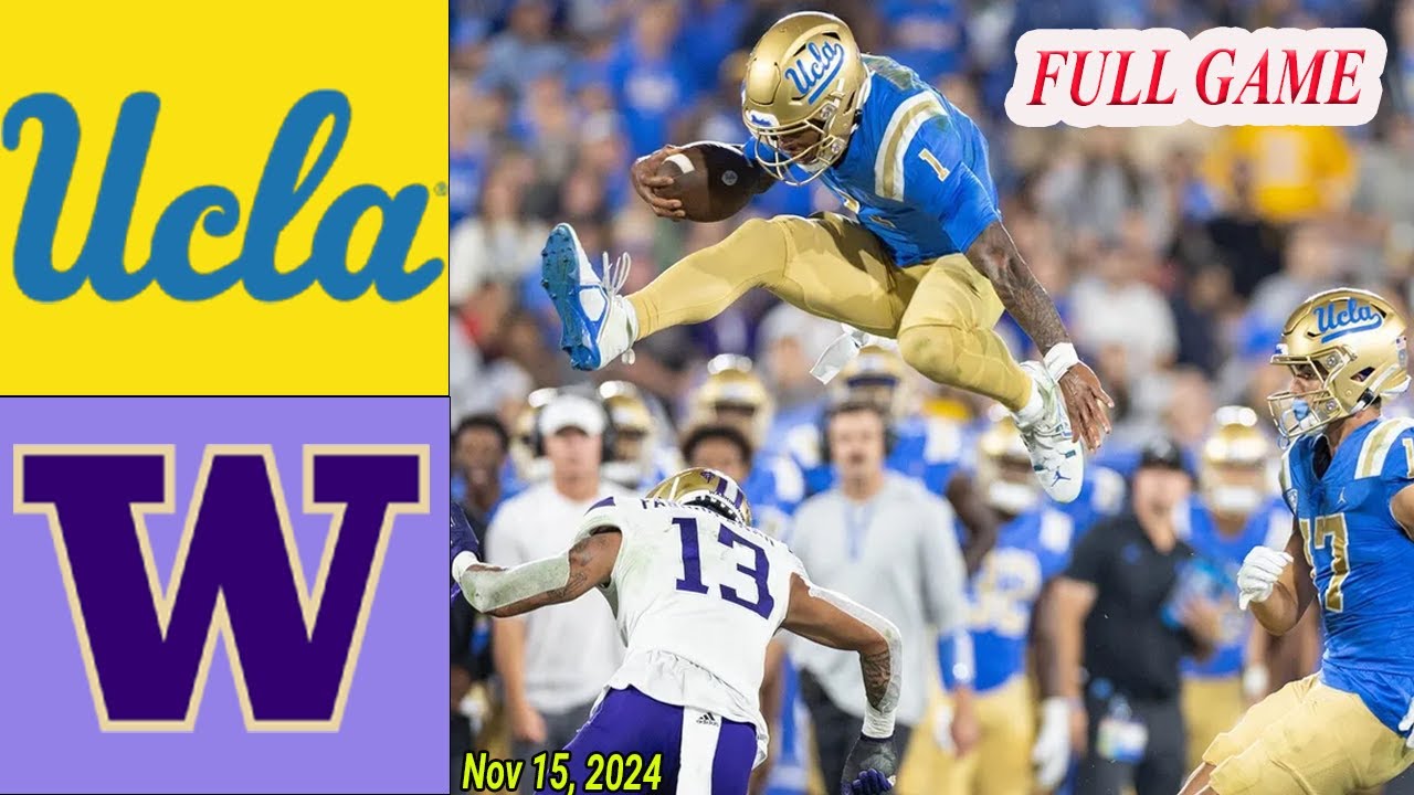 Washington vs UCLA [WEEK 12] FULL GAME | Nov 15,2024 Men's College ...