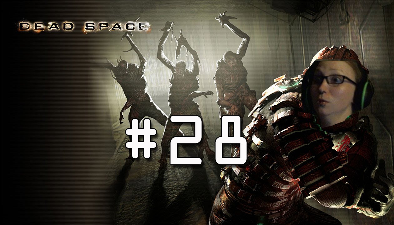 Let's Play Dead Space #28 (with face cam) - YouTube