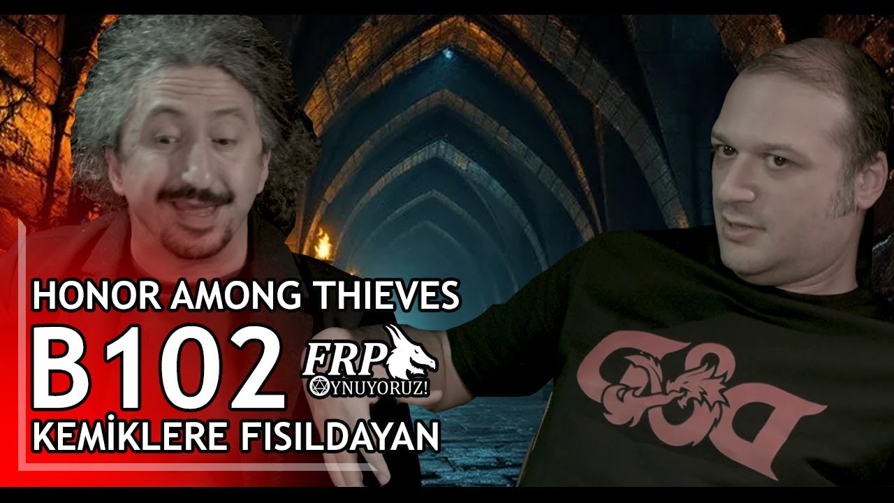 KEMİKLERE FISILDAYAN I HONOR AMONG THIEVES | B102 - YouTube