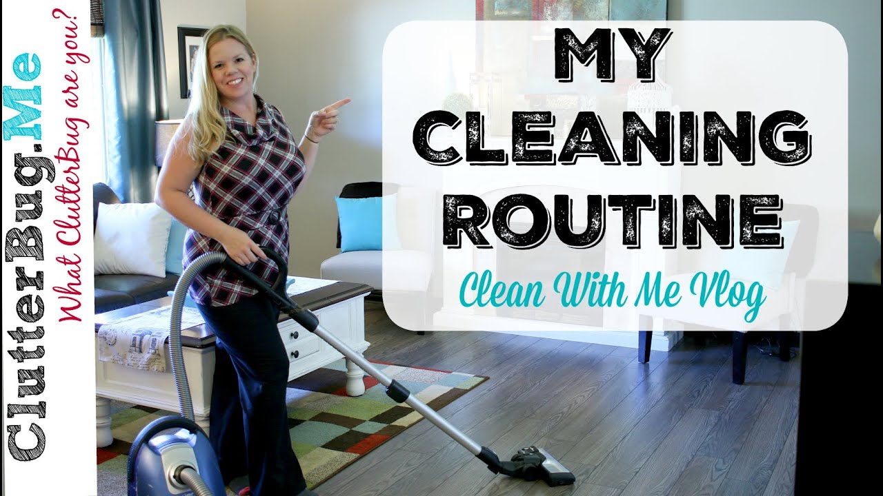 My Cleaning Routine - Clean With Me Vlog - YouTube