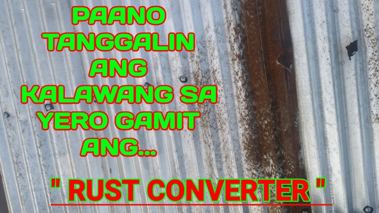 Paano tanggalin ang kalawang sa yero?#roofpainting#roofrepair# ...