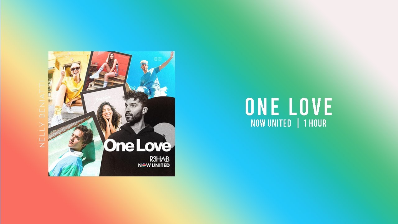 Now United - One Love| 1 HOUR - YouTube
