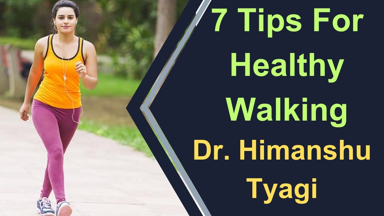 7 Tips For Healthy Walking . - YouTube
