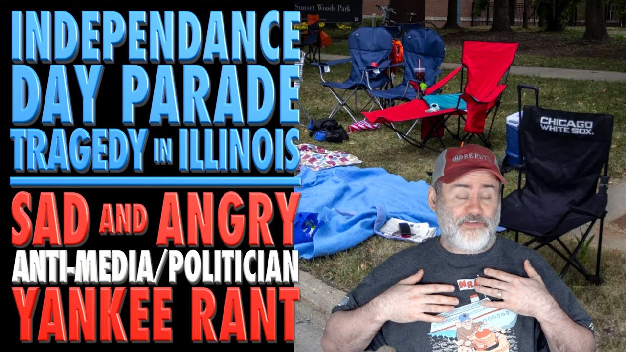 July 4th Parade Tragedy in Illinois...Sad & Angry Anti-Media/Politician ...